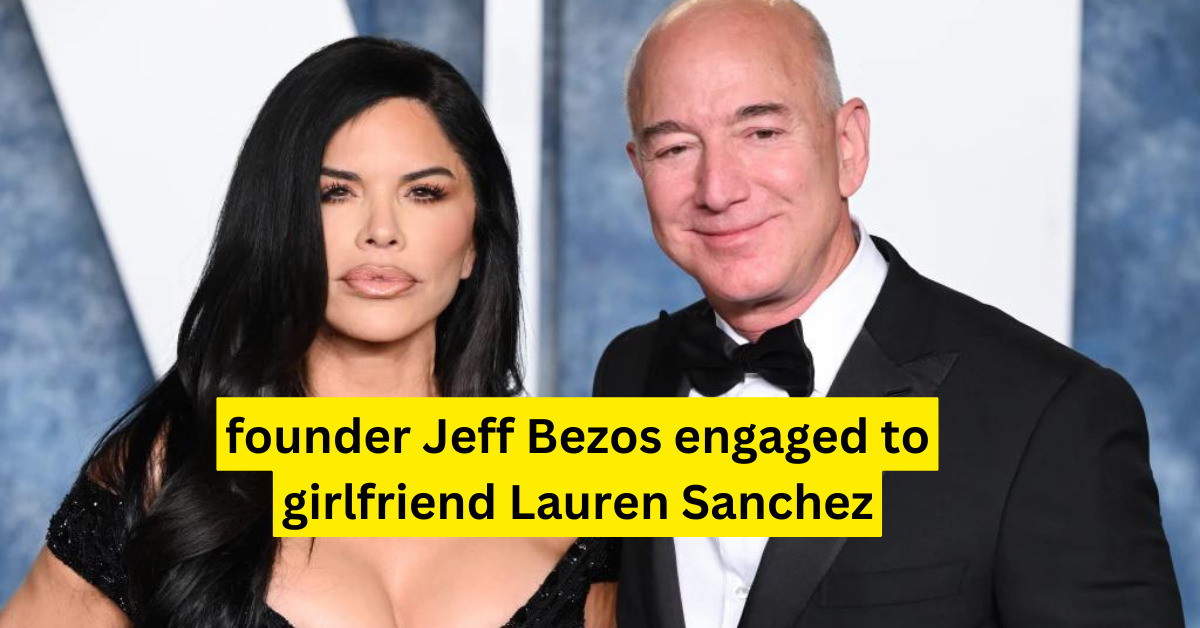 Amazon founder Jeff Bezos engaged to girlfriend Lauren Sanchez ...