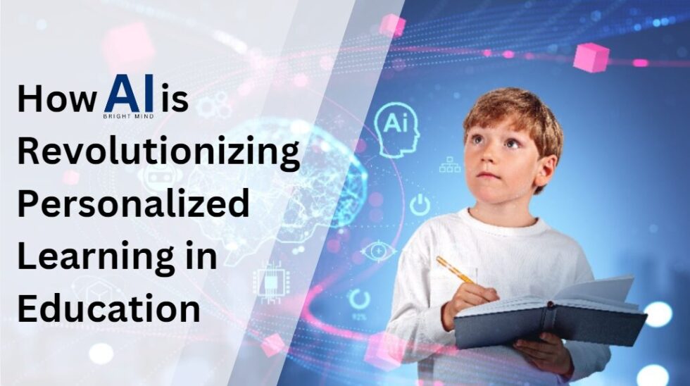 How AI is Revolutionizing Personalized Learning in Education - BrightmindAI