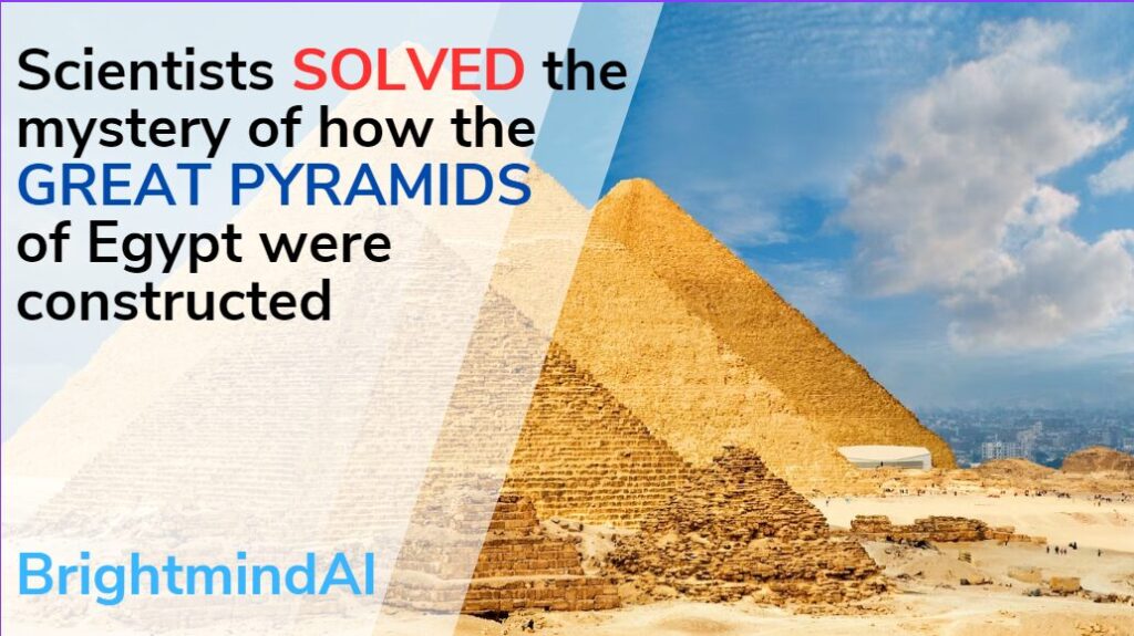 Scientists solved the mystery of how the great pyramids of Egypt were ...